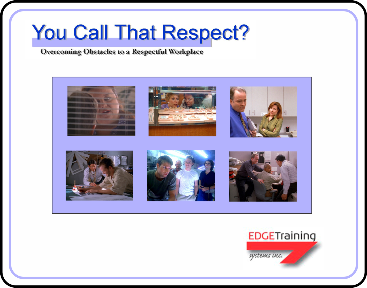 You Call That Respect Video Program - Edge Training | Edge Training ...